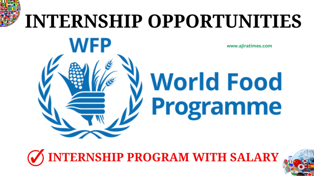 Internship Opportunities at World Food Programme (WFP) Internship Opportunities at World Food Programme (WFP)